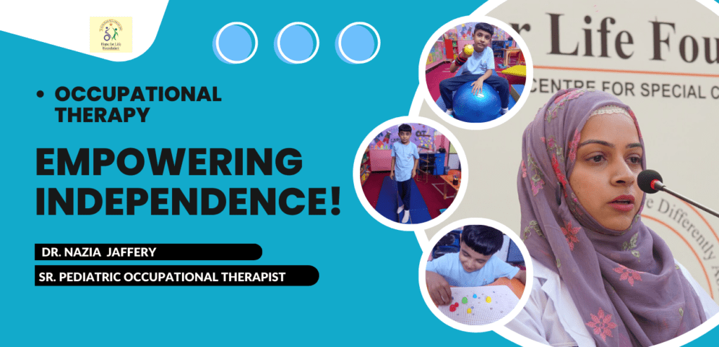 Occupational Therapy: Empowering Independence! – Hope for Life Foundation